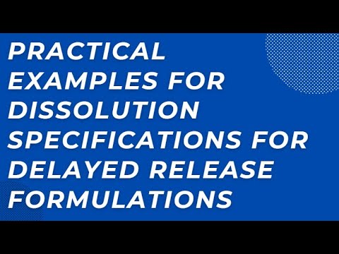 Practical Examples For Dissolution Specifications For Delayed Release