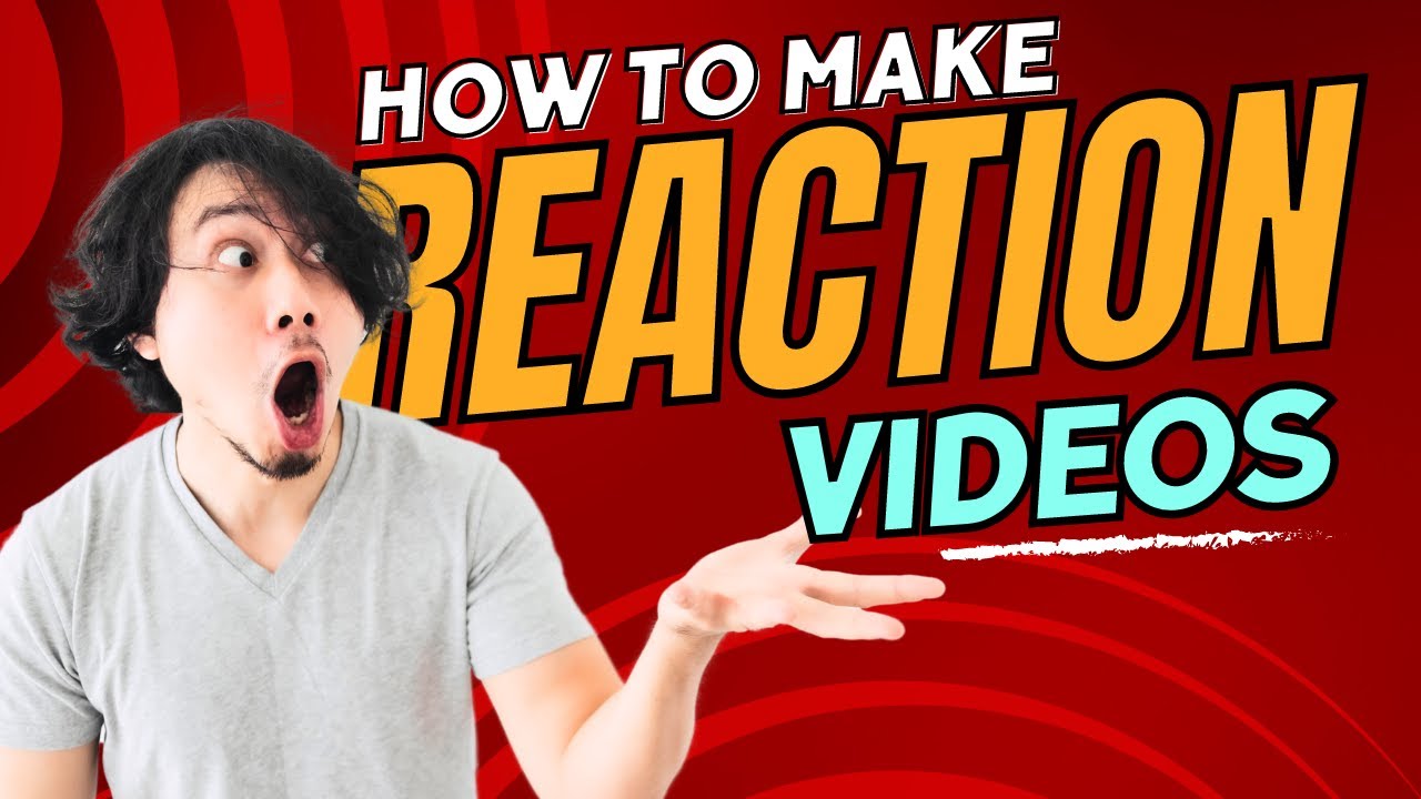 5 Tips To Making Engaging Reaction Videos That Go Viral Youtube