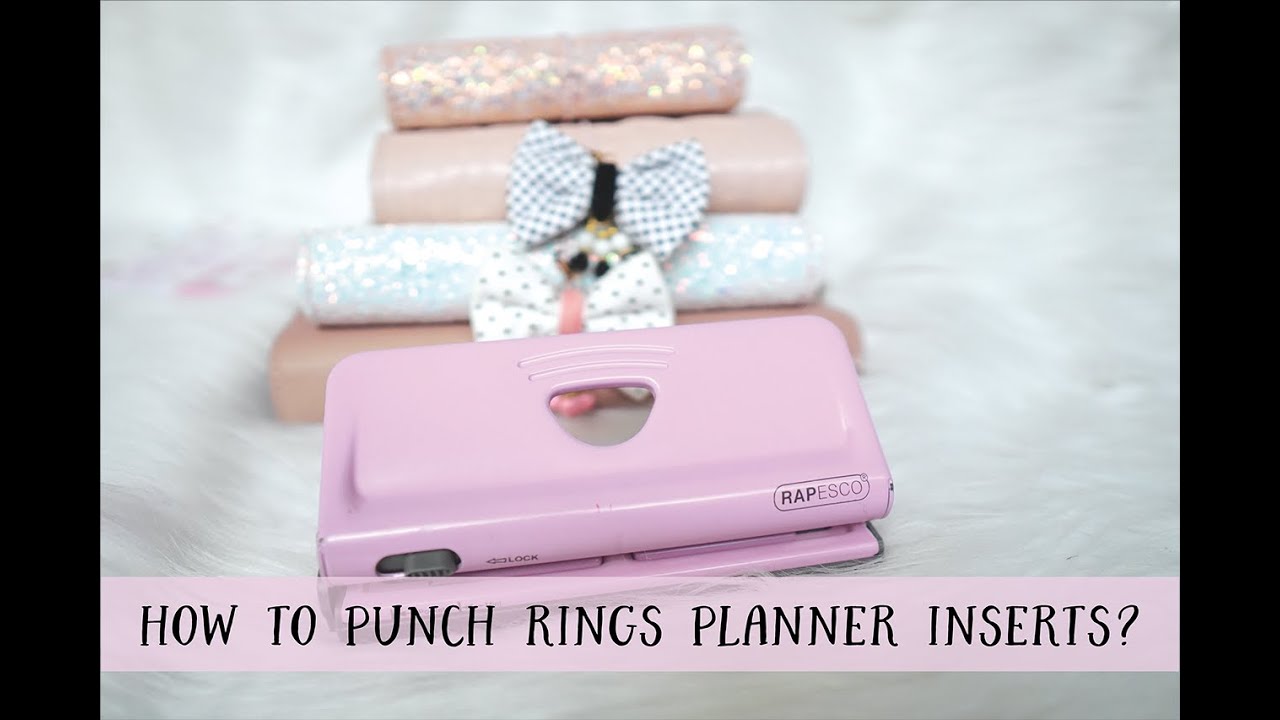 How To Punch All The Rings Planner Inserts Feat Rapesco Punch Youtube