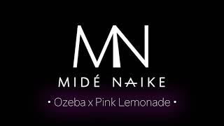 Ozeba X Pink Lemonade Midé Naike Tiktok Remix Midé Naike Mp3 Music ...