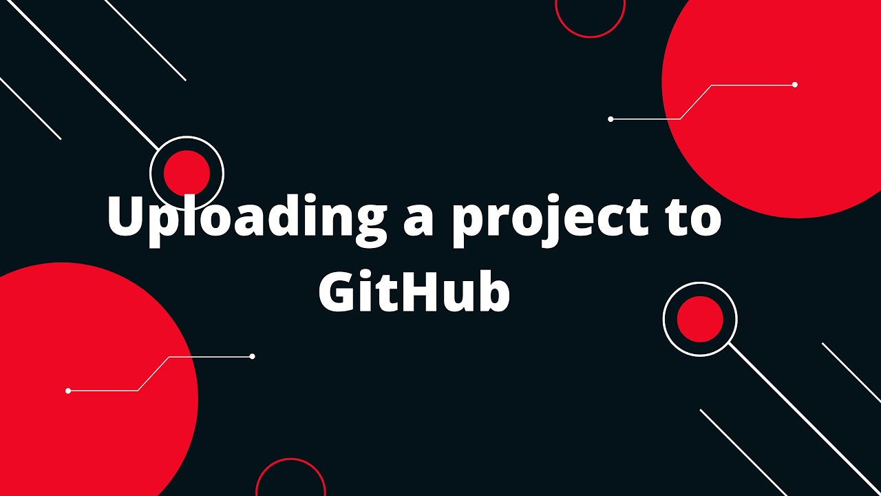 Git Github Tutorial 13 Uploading A Project To Github Youtube