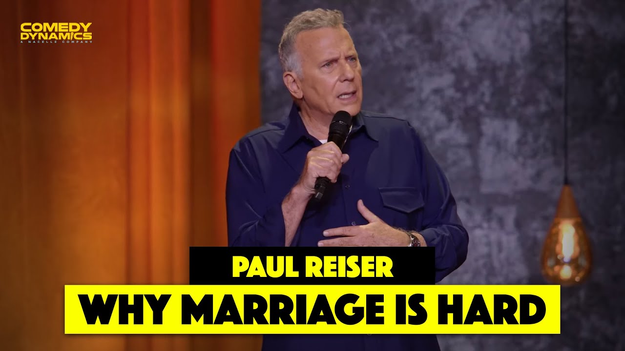 Why Marriage Is Hard Paul Reiser Youtube