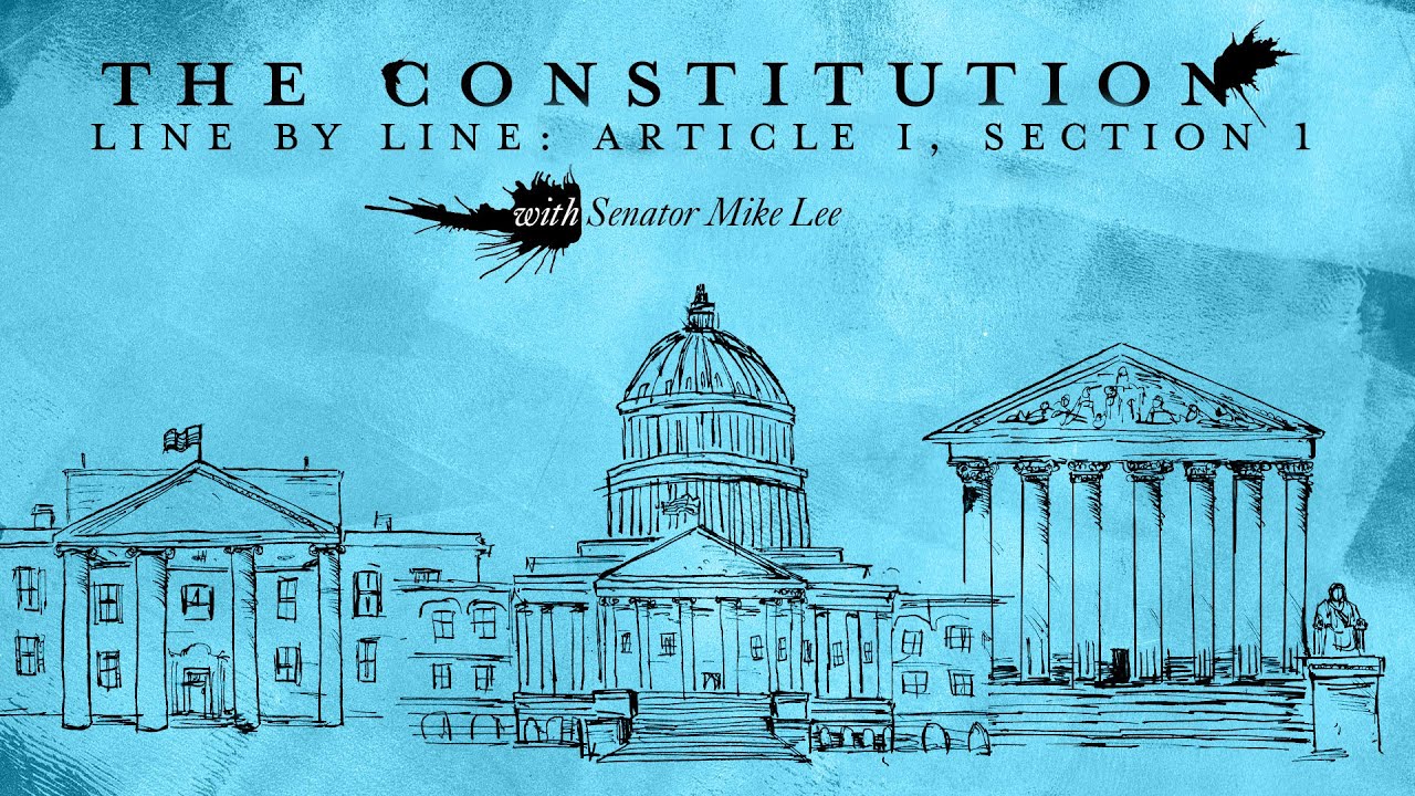 The Constitution Line By Line Article I Section 1 Youtube