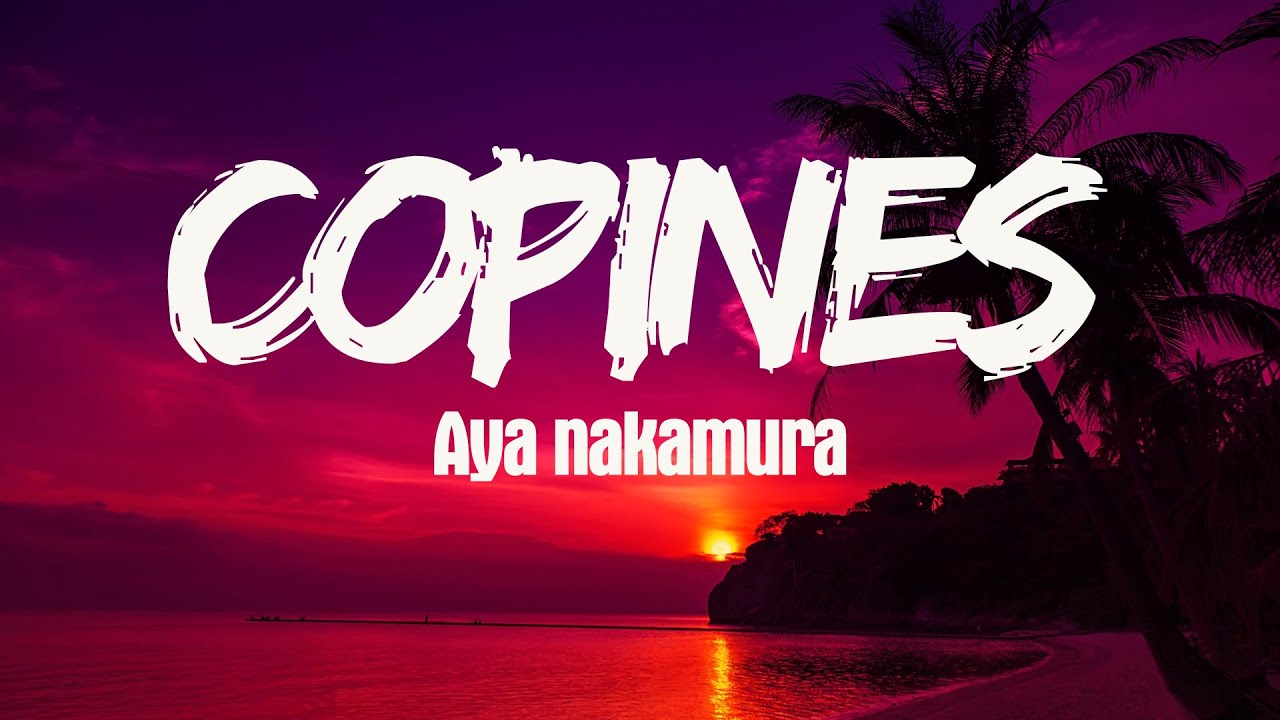 Aya Nakamura Copines Lyrics Youtube Music
