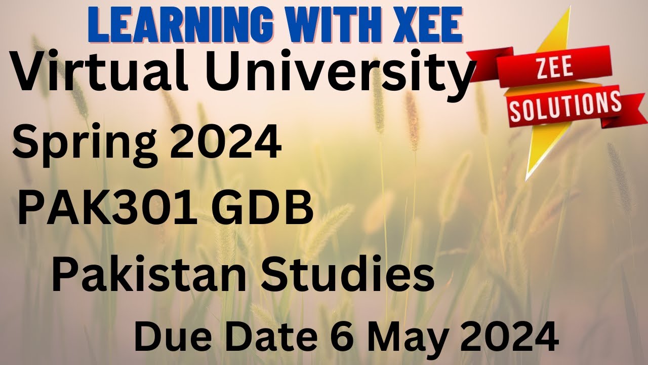 Pak301 Pakistan Studies Gdb Spring 2024 Virtual University Of Pakistan