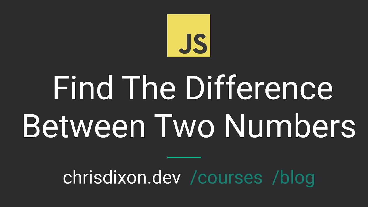 Javascript Find The Difference Between Two Numbers Youtube