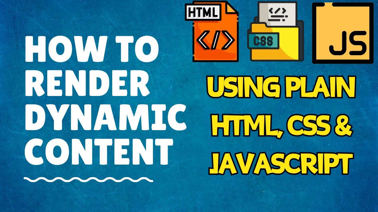 Rendering Dynamic Content Using Plain Html Css And Javascript Youtube