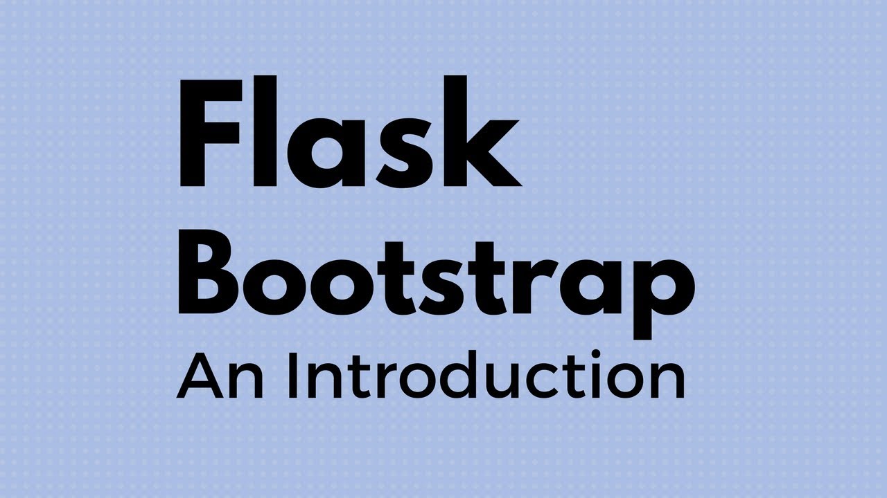 Intro To Flask Bootstrap Youtube