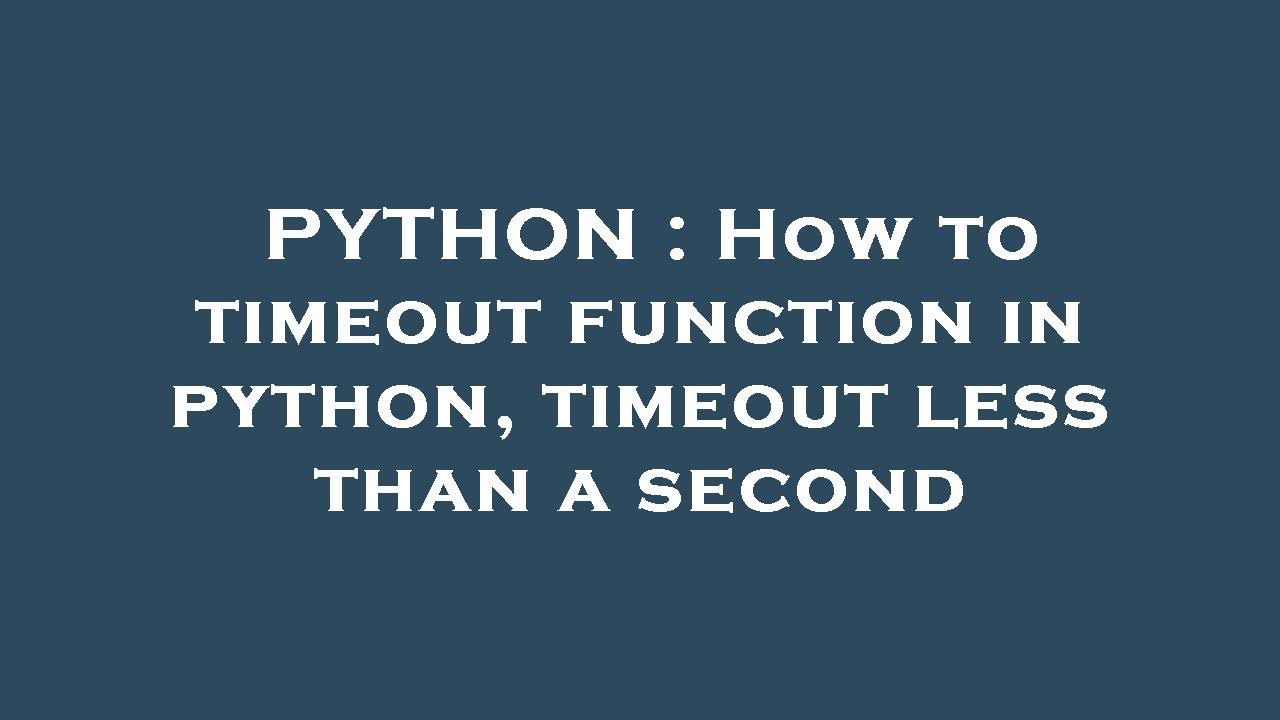 Thread Python Join Timeout At John Cargill Blog