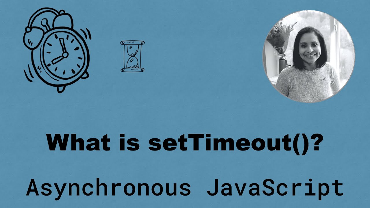 How Settimeout Function Works In Javascript Youtube