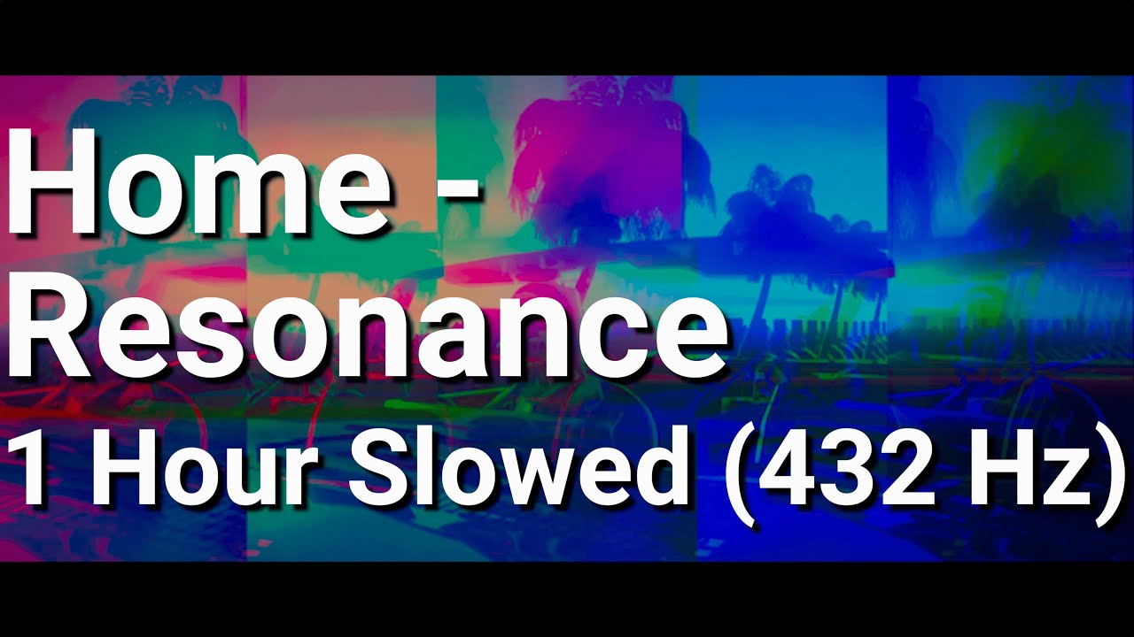 Home Resonance 432 Hz Slowed To Perfection Reverb 1 Hour