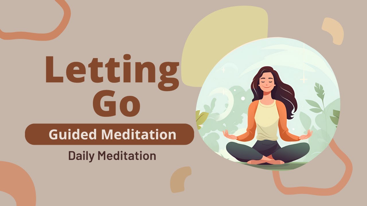 Letting Go Guided Meditation For Release And Inner Peace Daily