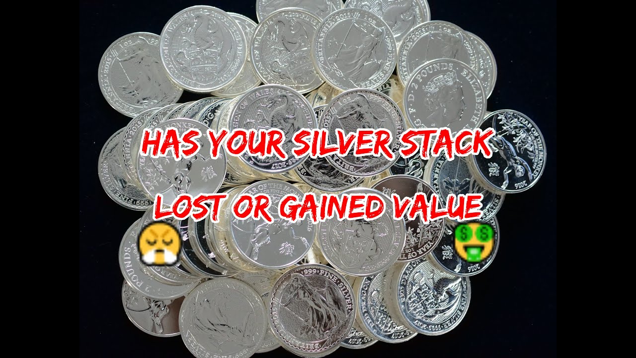 Has Your Silver Stack Lost Or Gained Value Youtube