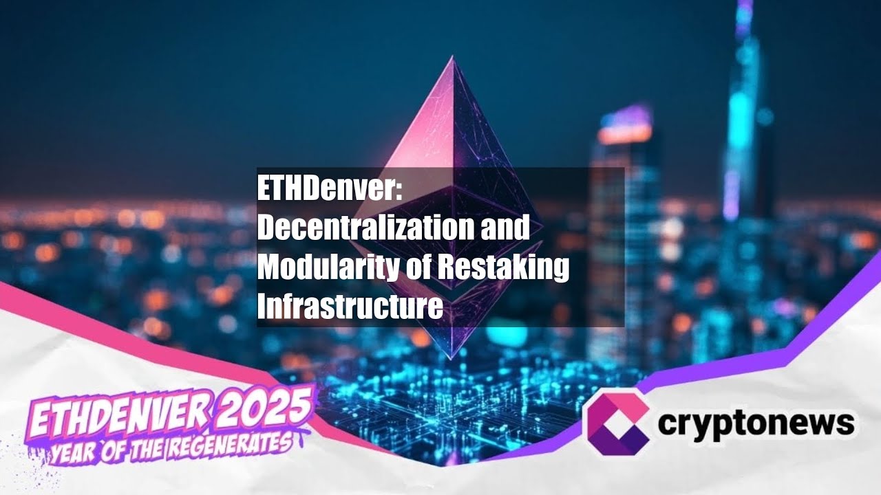 Ethdenver Decentralization And Modularity Of Restaking Youtube