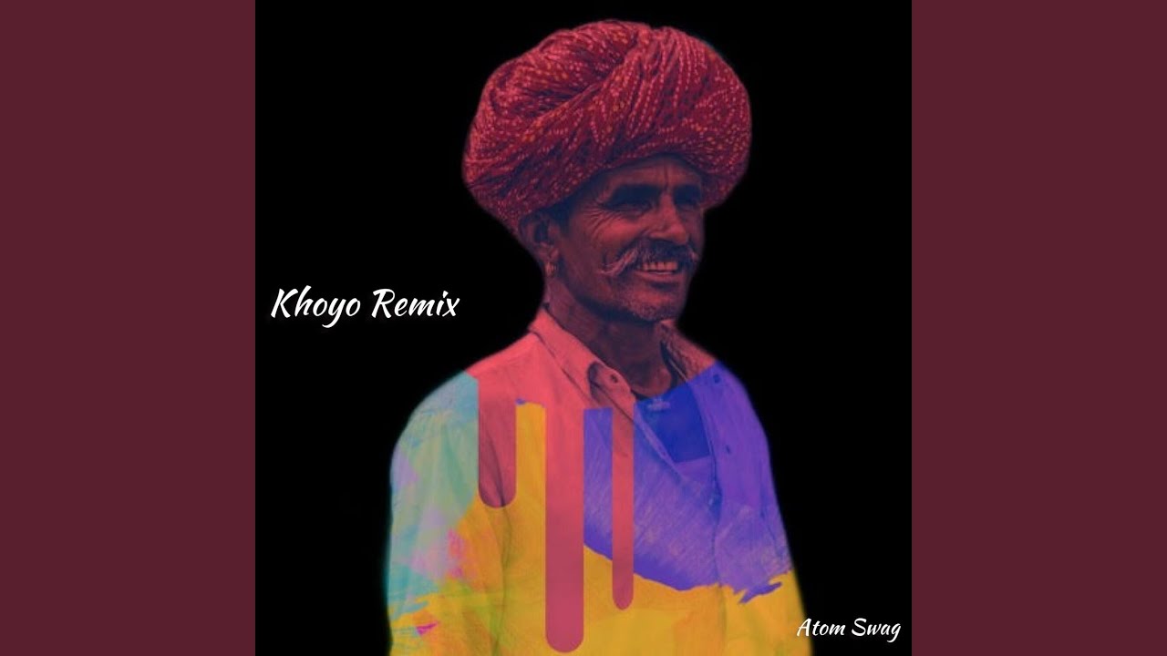 Khoyo Remix Youtube