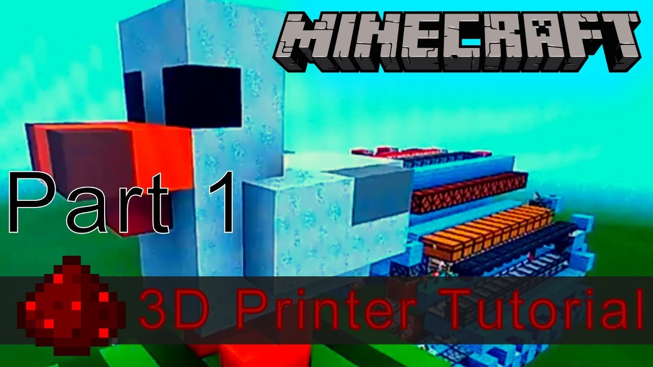 Minecraft Bedrock 3d Printer Tutorial Part 1 Youtube