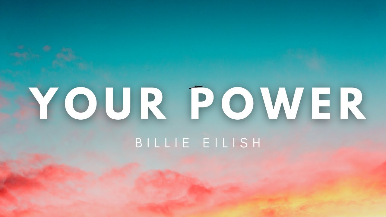 Billie Eilish Your Power Lyrics Youtube