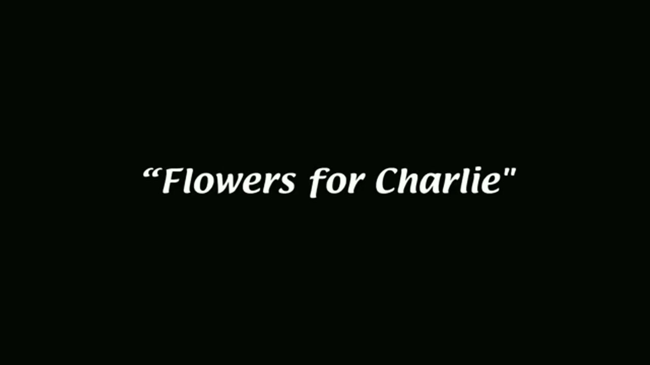 Flowers For Charlie Iasip Cold Open Youtube