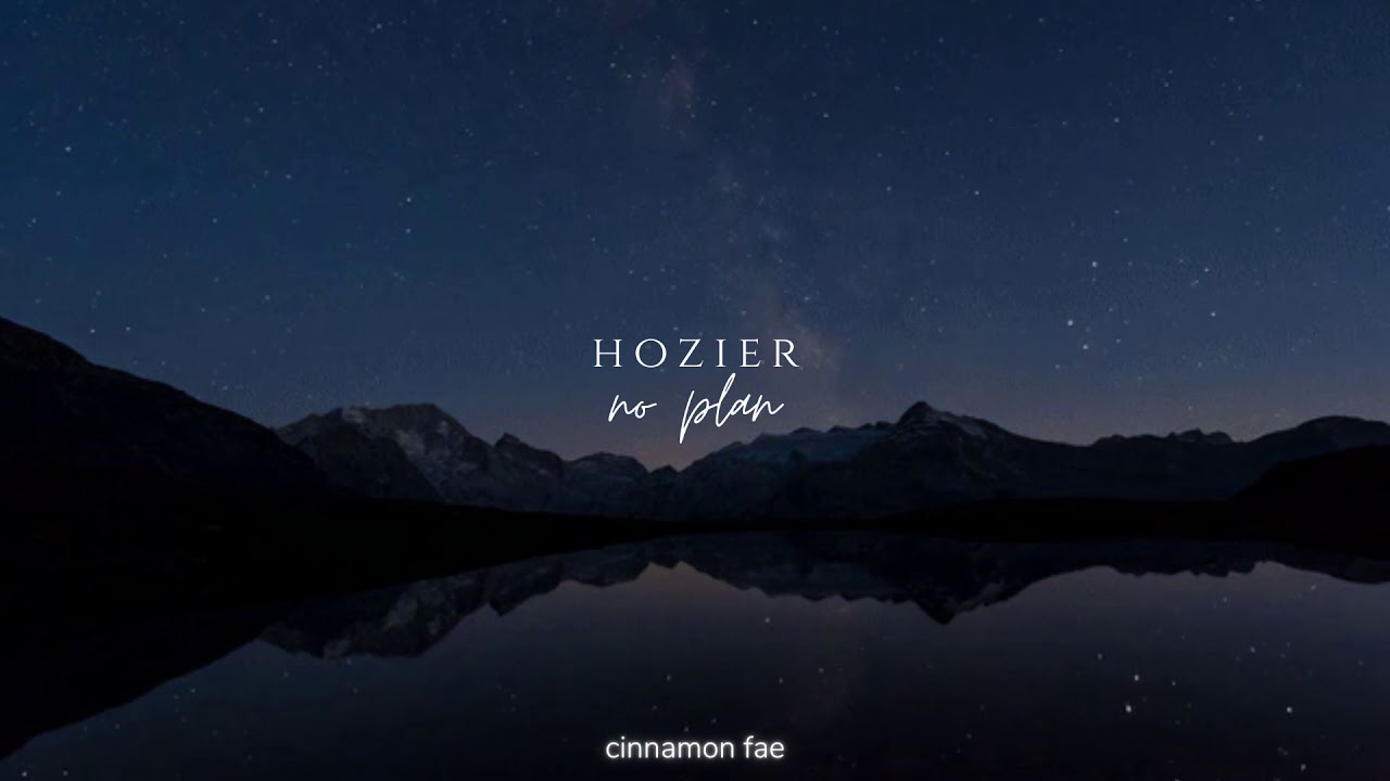 Hozier No Plan Slowed Reverb Youtube