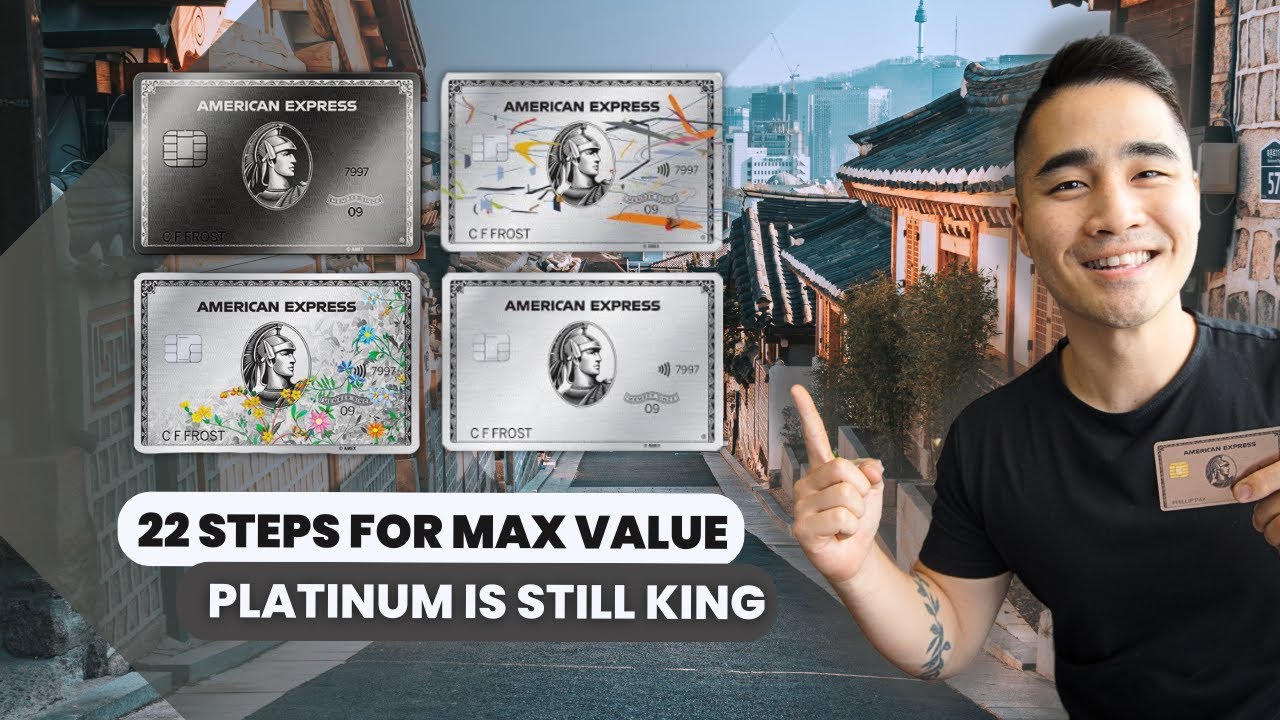22 Essential Steps To Maximize The New Amex Platinum Card The