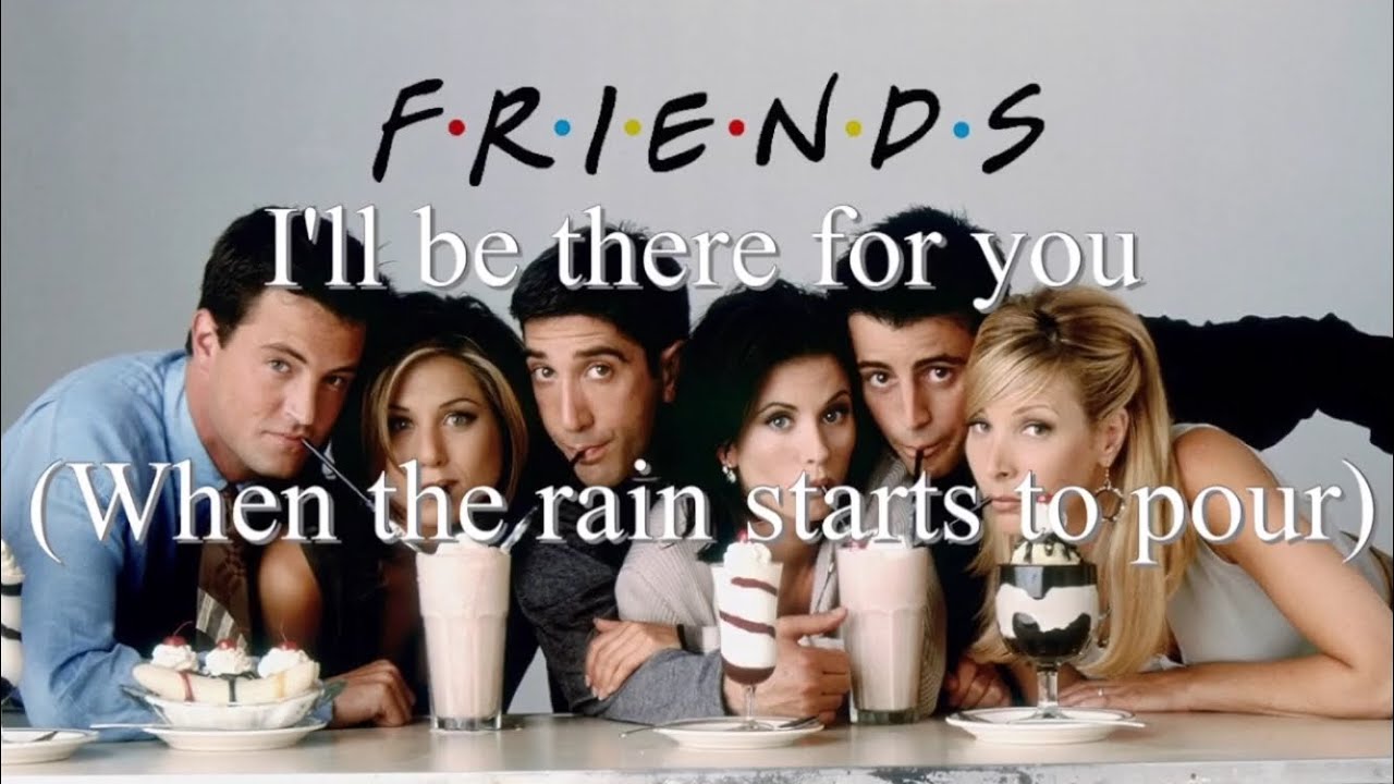 Friends The Reunion Theme Song Lyrics Lgsgkm