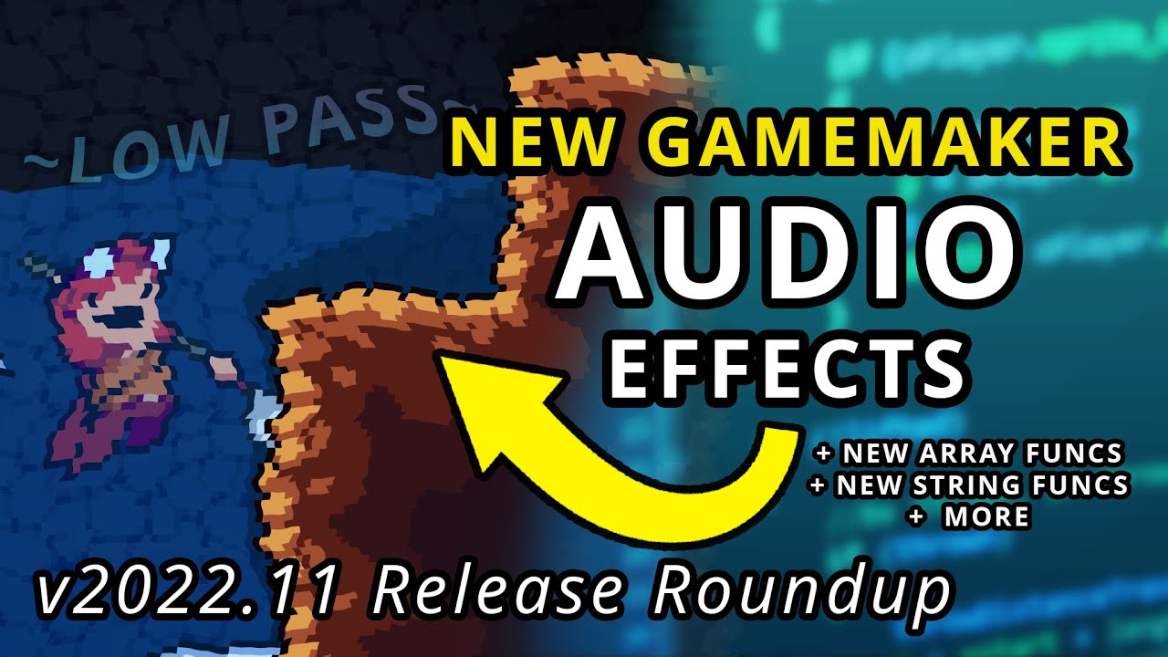 Gamemaker V2022 11 Update Adds Audio Effects Array Functions And More
