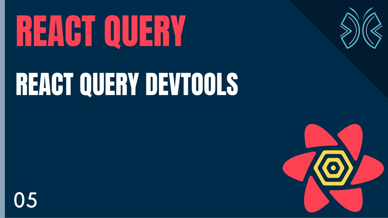 React Query Tutorial 5 React Query Devtools Youtube