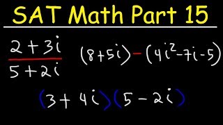 Simplifying Complex Imaginary Numbers Sat Math Part 15 Maths