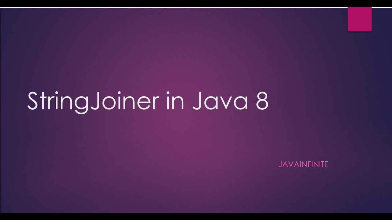 Stringjoiner In Java 8 With Examples Youtube