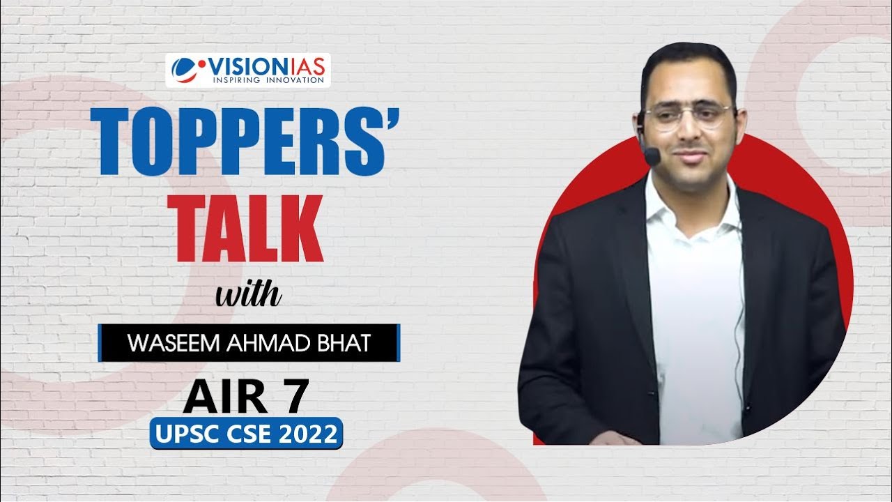 Topper S Talk By Waseem Ahmad Bhat Air 7 Upsc Civil Services 2022
