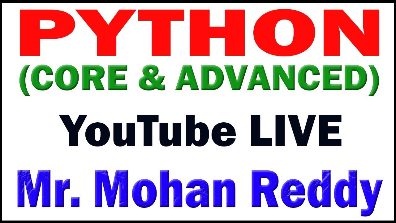 Python Tutorials By Mr Mohan Reddy Youtube