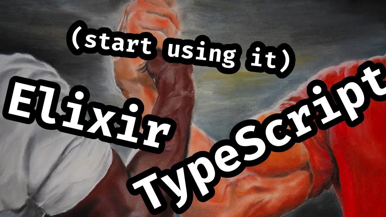 Elixir Typescript Start Using It Youtube