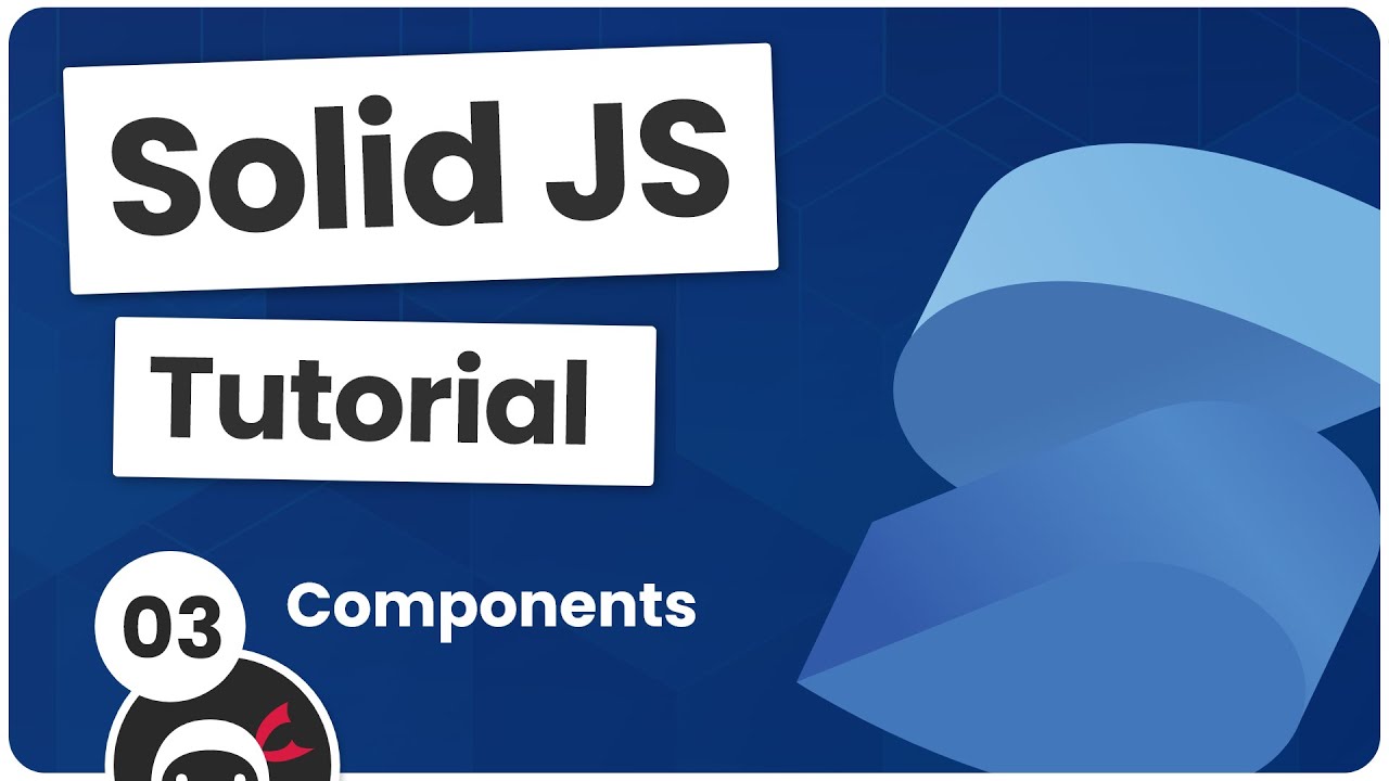 Solid Js Tutorial 3 Components Youtube