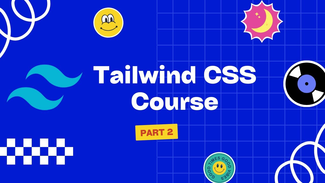 Tailwind Css Course For Beginners Basics Of Tailwind Css Part 2