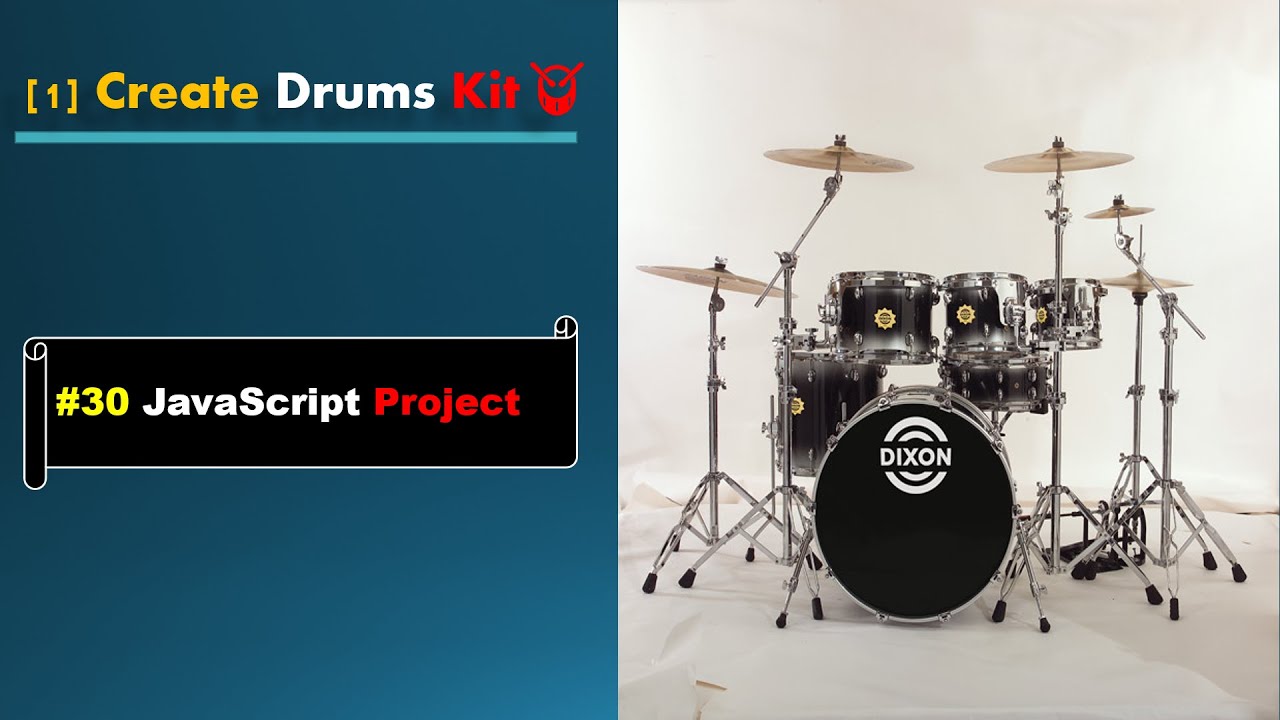 Create Drum Kits By Javascript انشاء عدة الطبول بواسطة جافا اسكريبت