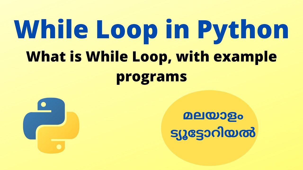 While Loop Explained Python Malayalam Youtube