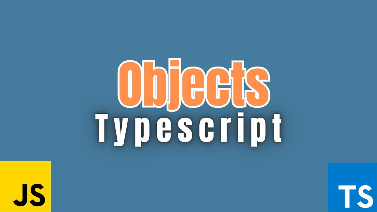 Objects Typescript Javascript Youtube
