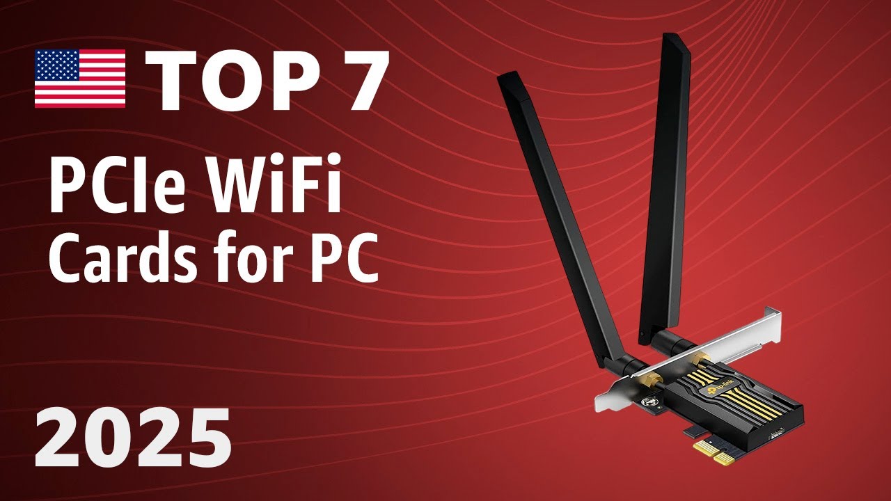 Top 7 Best Pcie Wifi Cards For Pc 2025 1 Youtube