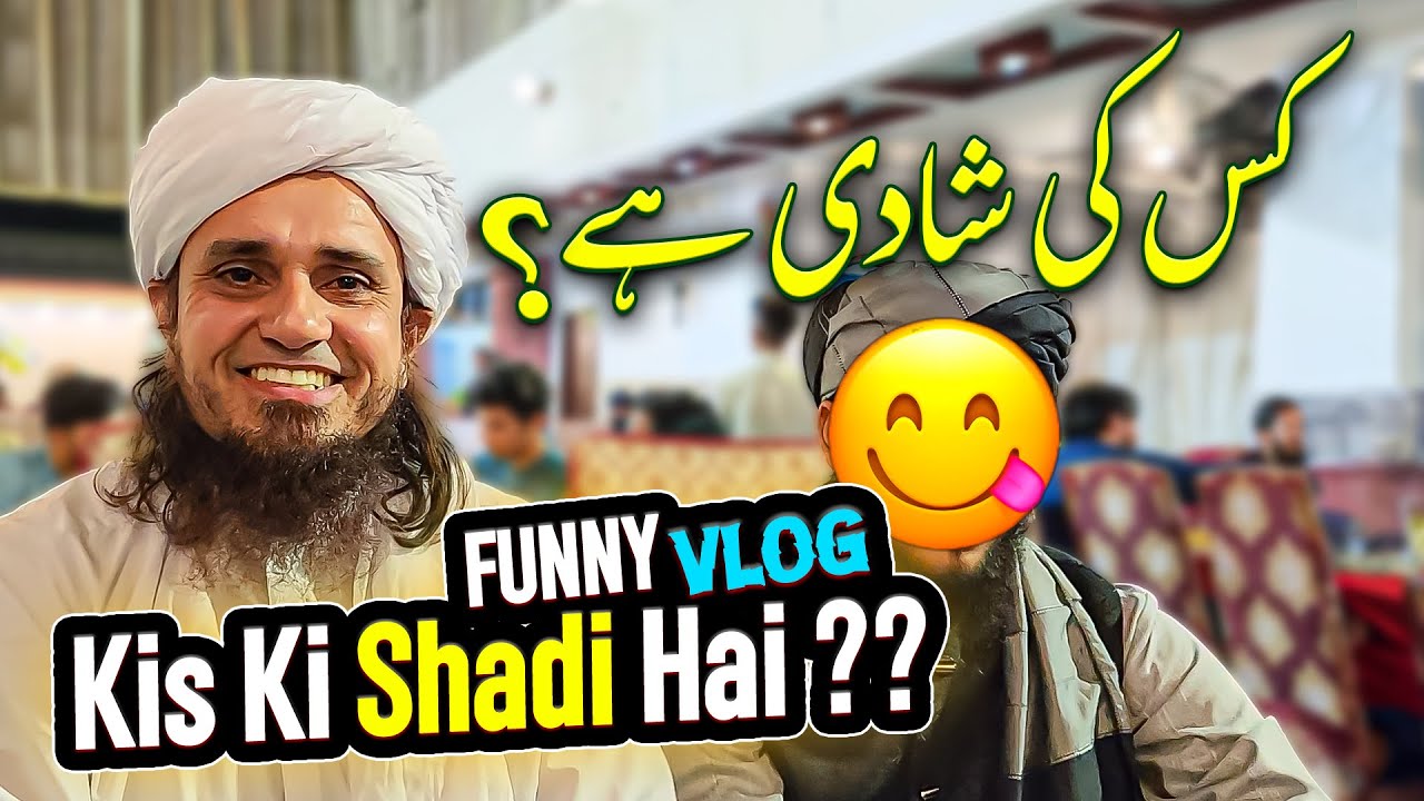 Mufti Tariq Masood Vlog Kis Ki Shadi Hai Youtube