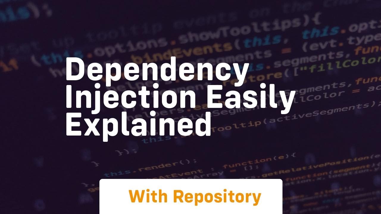 Dependency Injection Easily Explained Youtube