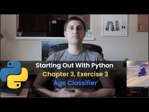 Starting Out With Python Chapter 3 Exercise 3 Age Classifier Youtube