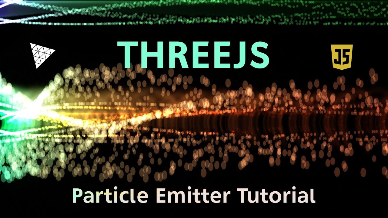Threejs Particles Emitter Tutorial Youtube