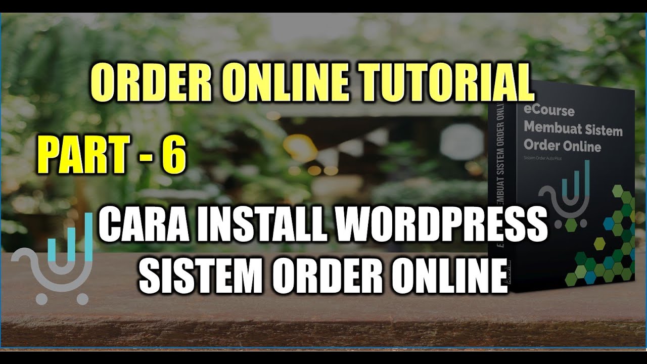 Order Online Tutorial Part 6 Instal Wordpress Youtube