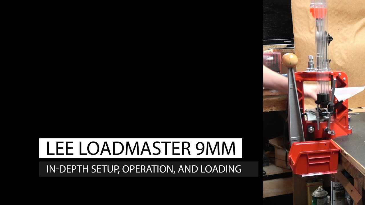 Lee Loadmaster 9mm In Depth Setup And Operation Youtube
