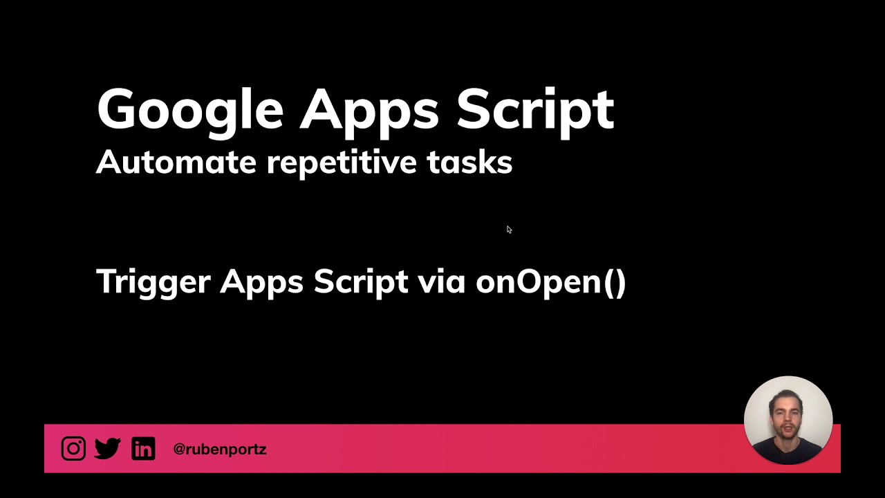 Trigger Apps Script Via The Onopen Function In Google Sheets Youtube