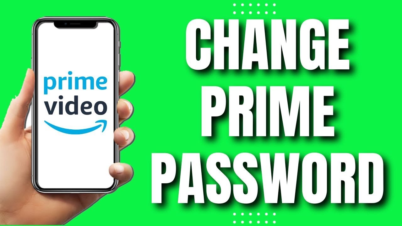 How To Amazon Prime Password At Candis Langdon Blog