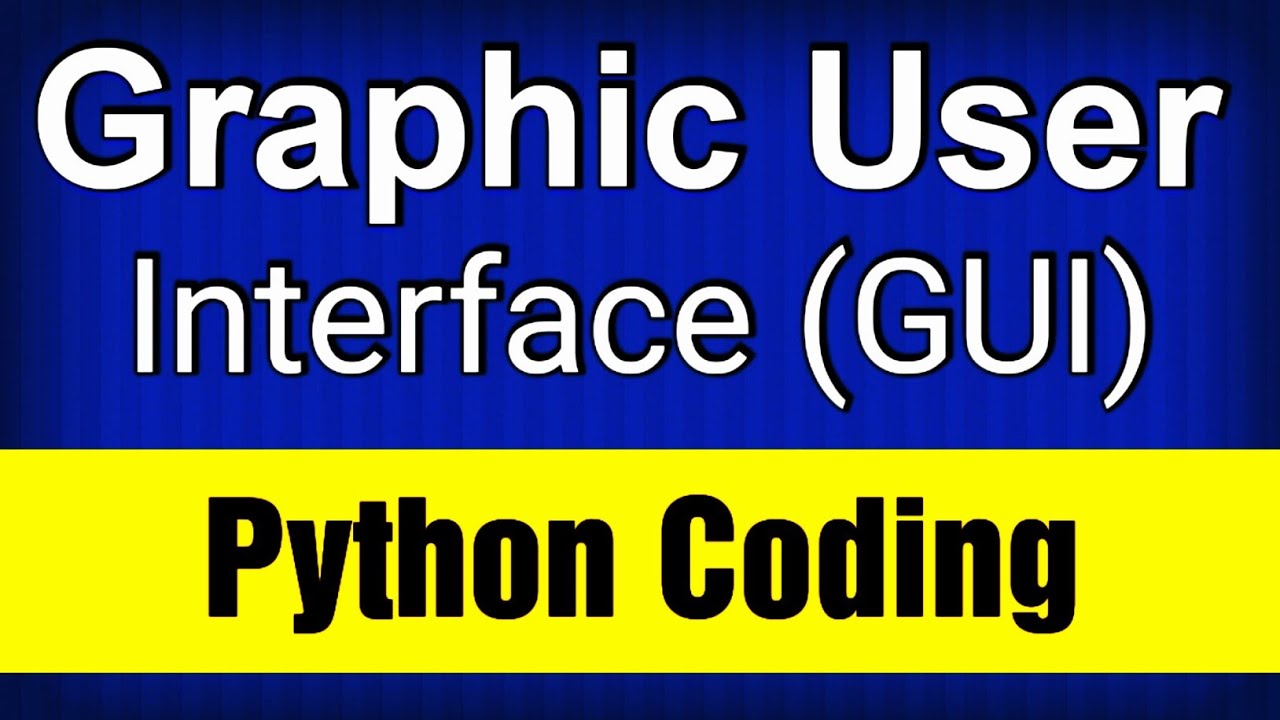 Graphical User Interface Gui Programs In Python Using