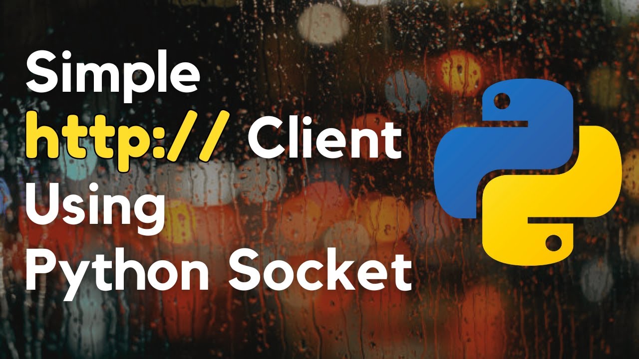 Simple Http Client Using Python Socket Web Browser Working Youtube