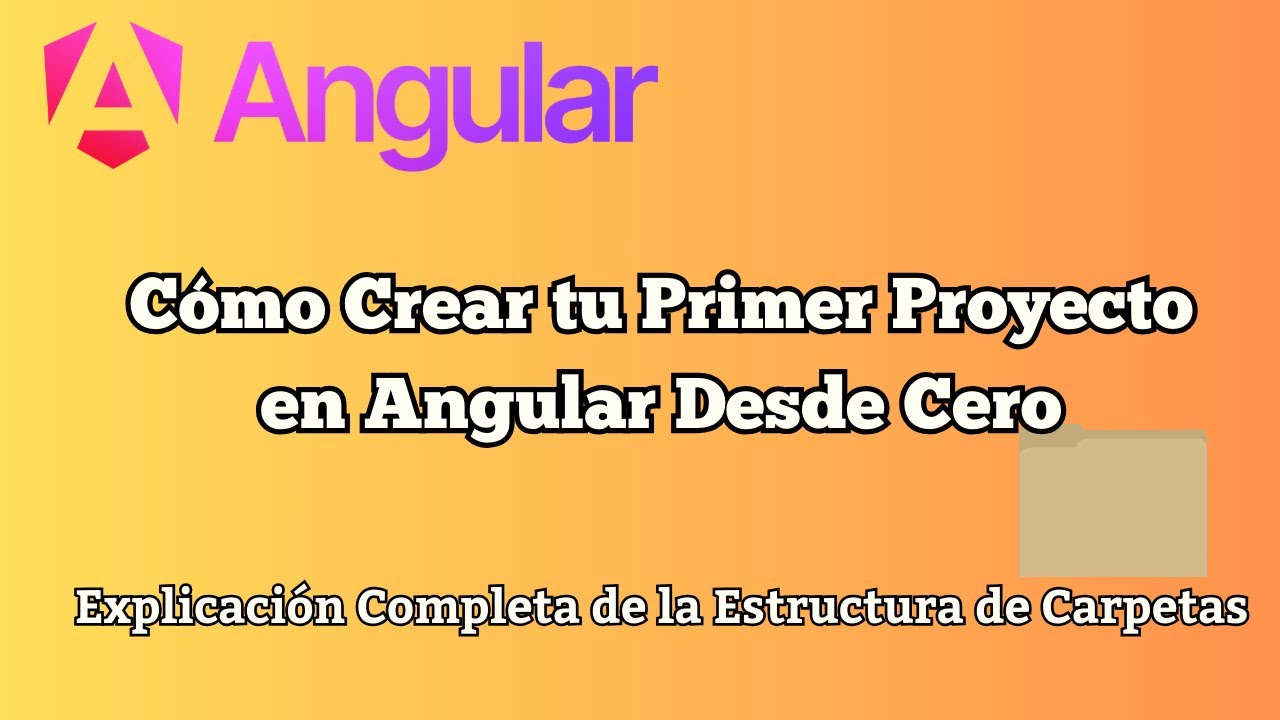 Cómo Crear Tu Primer Proyecto En Angular Desde Cero Explicación De La