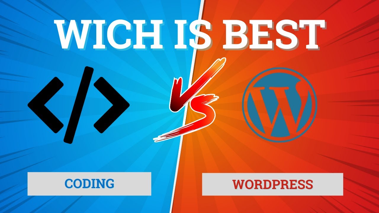 Wordpress Or Coding Which Is Better Wordpress Vs Coding From Scratch